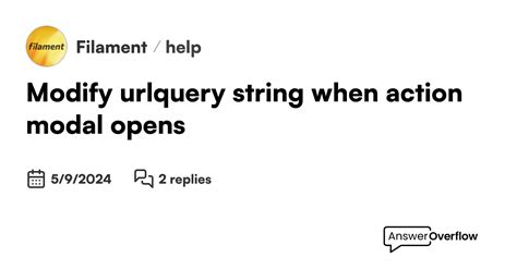 Modify Urlquery String When Action Modal Opens Filament