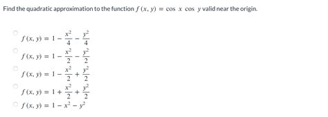 Solved Find The Quadratic Approximation To The Function Chegg