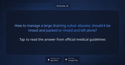 How To Manage A Large Draining Vulvar Abscess Should It Be Rinsed And