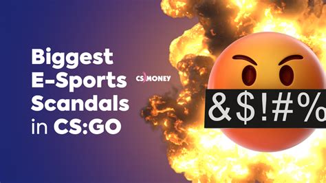 The Biggest CS GO Esports Scandals CS MONEY BLOG