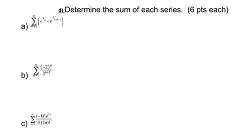 Solved Determine The Sum Of Each Series Sigman