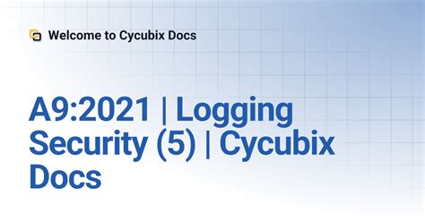 A92021 Logging Security 5 Cycubix Docs Welcome To Cycubix Docs