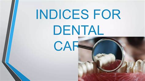 Dental Caries Indices Pptx