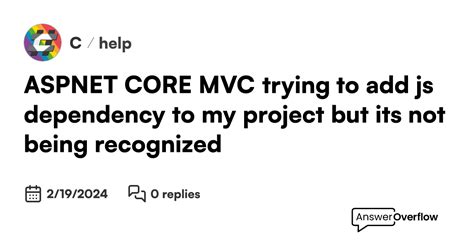 Aspnet Core Mvc Trying To Add Js Dependency To My Project But Its