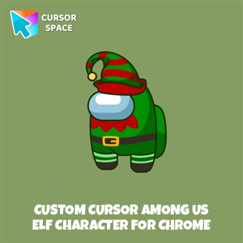 Custom Cursor Custom Cursor Among Us Elf Character For Chrome For Chrome Cursor Space