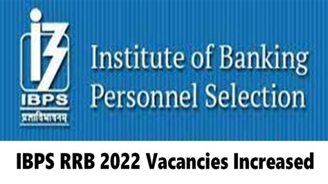 Ibps Rrb 2022 Vacancies Increased Check Postiwise Revised Details Here