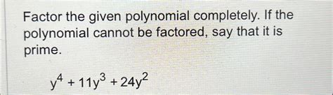Solved Factor The Given Polynomial Completely If The Chegg