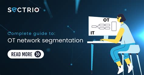 Complete Guide To OT Network Segmentation 2023