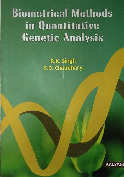 Biometrical Methods In Quantitative Genetics Analysis Rk Singh And Bd Chaudhary