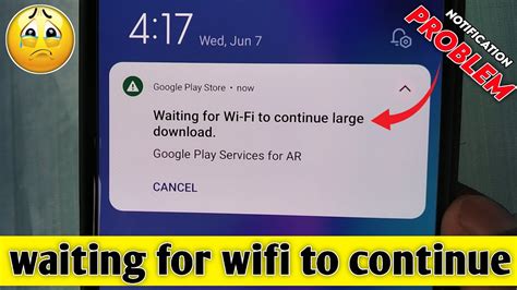 Waiting For Wi Fi To Continue Large Download Android System Web View
