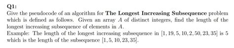 Solved Q1 Give The Pseudocode Of An Algorithm For The