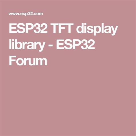 Esp32 Tft Display Library Esp32 Forum Arduino Forum Library