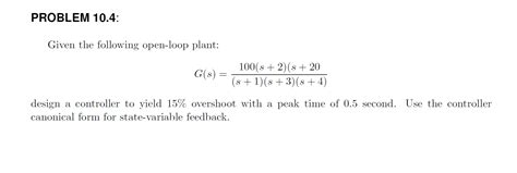 Solved Problem 104 Given The Following Open Loop Plant