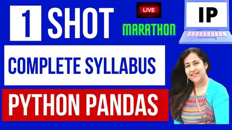 python pandas complete syllabus live marathon informatics practices