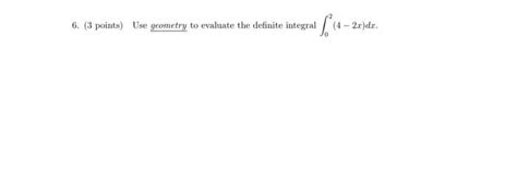 Solved 6 3 Points Use Geometry To Evaluate The Definite