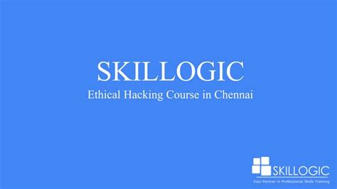 Ethical Hacking Course In Chennai Januarypptx