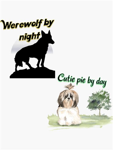 Werewolf By Night Cutie Pie By Day Cute Shih Tzu Wolf Design