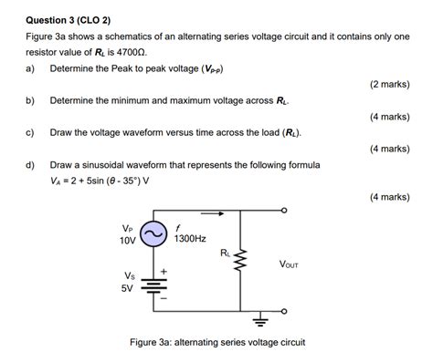 Question 3 Clo 2 Figure 3a Shows A Schematics Of An Alternating Series Voltage Circuit And It