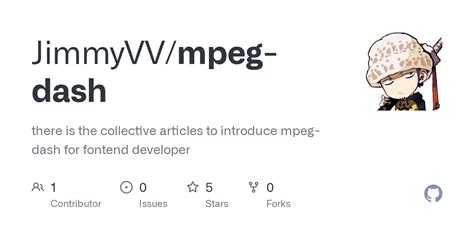 Github Jimmyvvmpeg Dash There Is The Collective Articles To Introduce Mpeg Dash For Fontend
