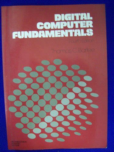 Digital Computer Fundamentals Bartee Thomas C 9780070850224 Abebooks