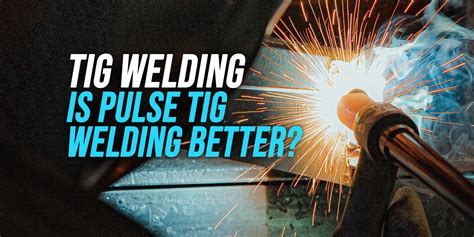 Tig Welding Torch The Basics Explained Weldingwatch