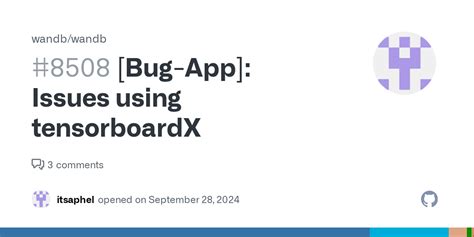 Bug App Issues Using Tensorboardx · Issue 8508 · Wandbwandb · Github