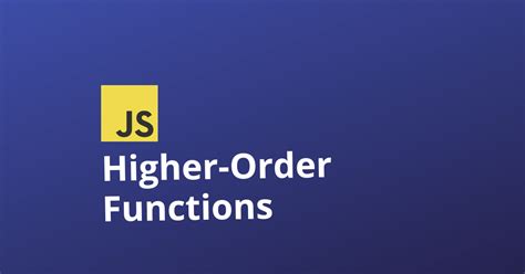 demystifying higher order functions hofs in javascript by olivier