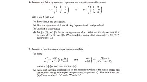 solved 1 consider the following two matrix operators in a