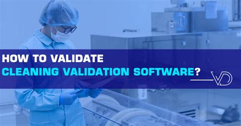 How To Validate Cleaning Validation Software