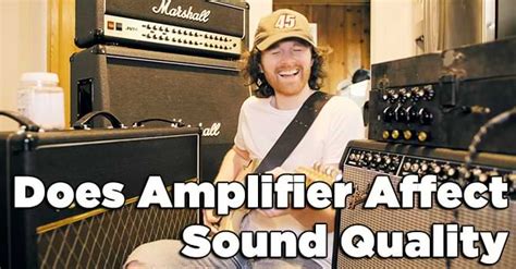 does amplifier affect sound quality [reason details]