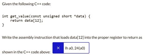Given The Following C Code Int Getvalue Const Unsigned Short Data