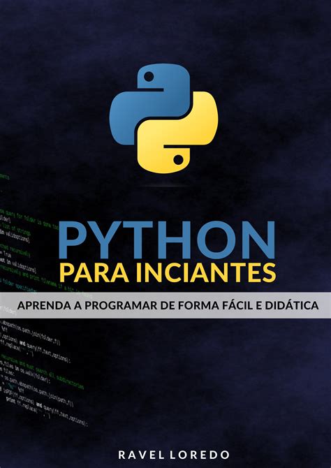 PYTHON PARA INCIANTES Aprenda de forma fácil e didática Ravel