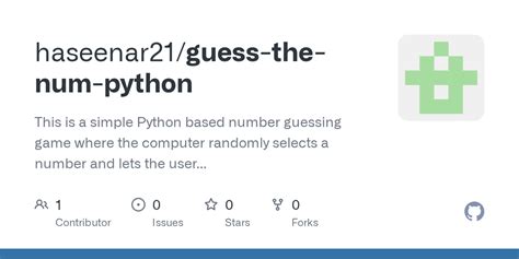 Github Haseenar21guess The Num Python This Is A Simple Python Based