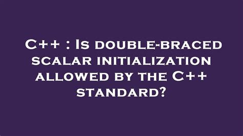 C Is Double Braced Scalar Initialization Allowed By The C Standard YouTube