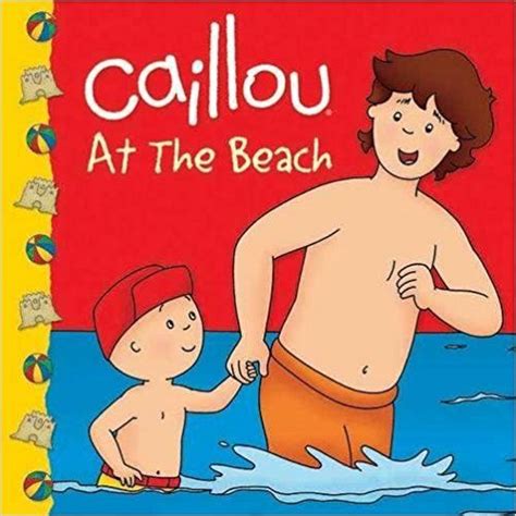 Caillou At The Beach Clubhouse Series Caillou Little Golden Books
