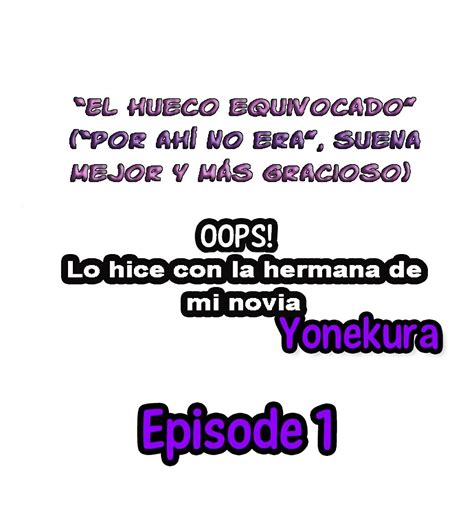 Me Cogi A La Hermana De Mi Novia Por Equivocación Capítulo 1 Manga