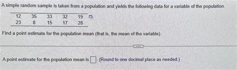 solved a simple random sample is taken from a population and