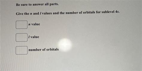 Solved Be Sure To Answer All Parts Give The N And L Values Chegg Com