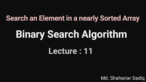 l 11 search an element in a nearly sorted array binary search