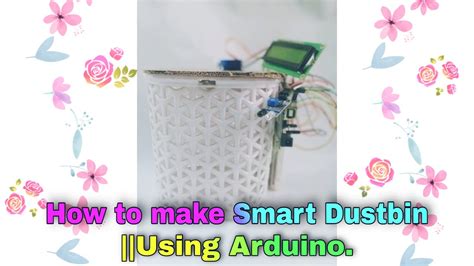 How To Make Smart Dustbin Using Arduino Code Is Provided In The Description YouTube