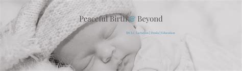 Peaceful Birth And Beyond Ibclc Lactation Consultant Doula Education