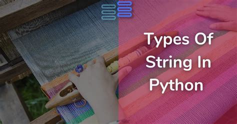Types Of String In Python And Where To Use And Python Hub