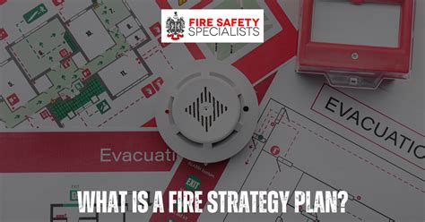 What Is A Fire Strategy Plan Fire Safety Specialists