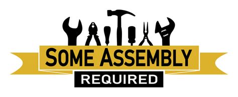 Some Assembly Required Llc I Do Your Honey Do List They Wont Do