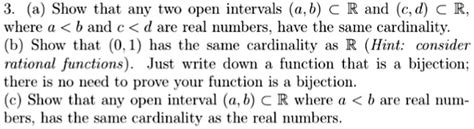 A Show That Any Two Open Intervals Ab R And Cd R Where A B And D Are Real Numbers Have The Same