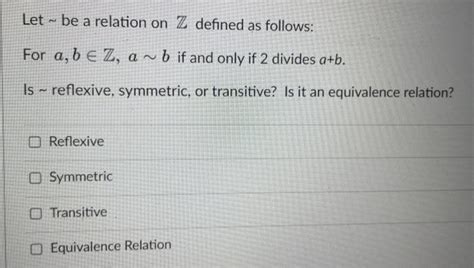 solved let ∼ be a relation on z defined as follows for