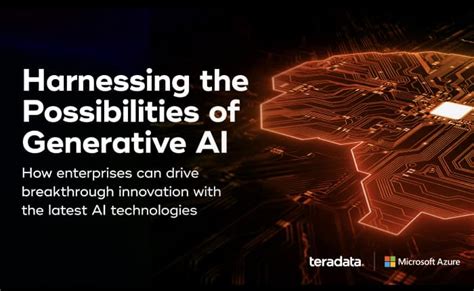 Harnessing The Possibilities Of Generative Ai