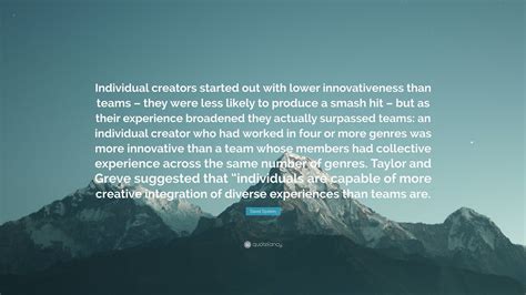 David Epstein Quote “individual Creators Started Out With Lower Innovativeness Than Teams