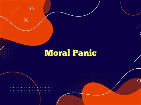 Moral Panic Definition And Meaning