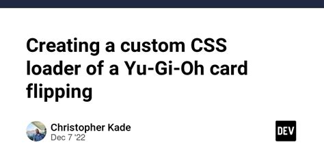 Creating A Custom Css Loader Of A Yu Gi Oh Card Flipping 🃏 Dev Community